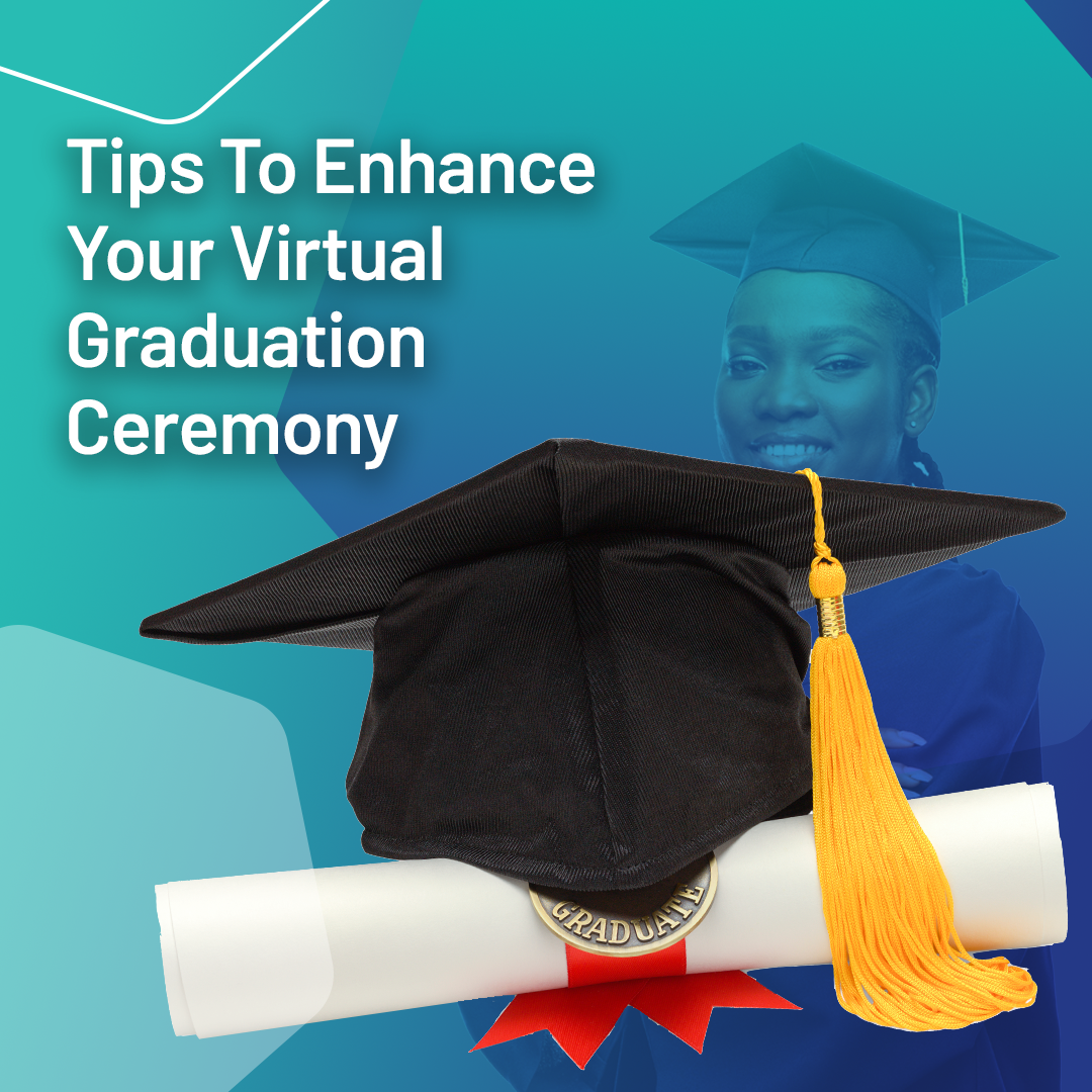 Hosting A Virtual Commencement Ceremony In 2023